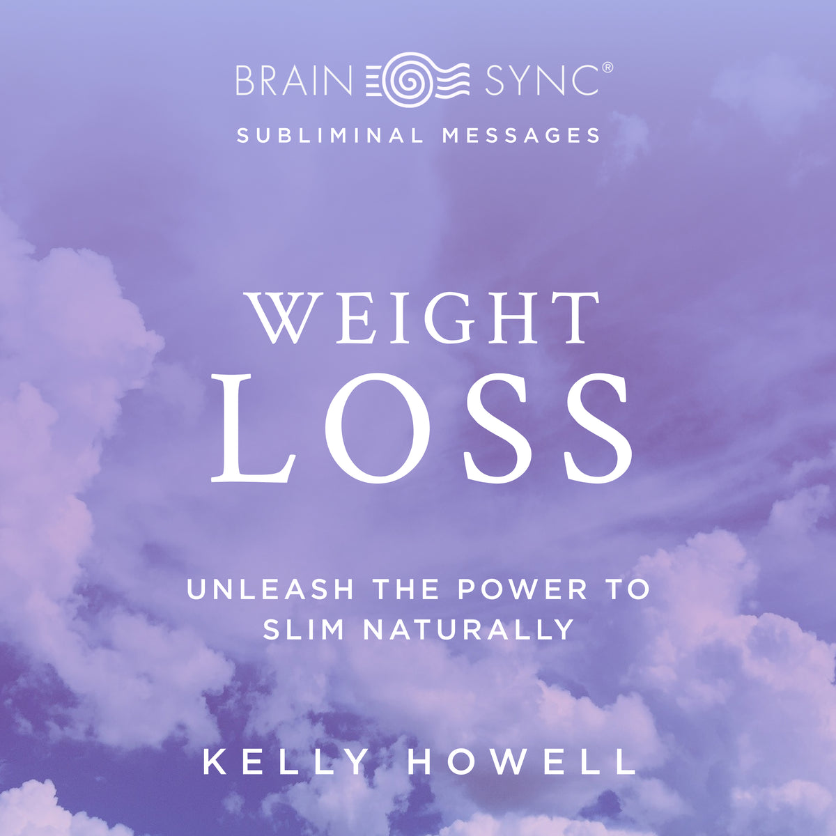Weight Loss | Subliminal Affirmations | Kelly Howell | Brain Sync